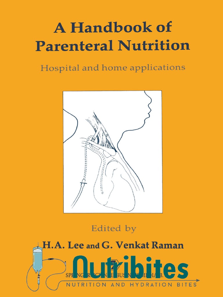 A Handbook of Parenteral Nutrition - Hospital and Home Applications ...