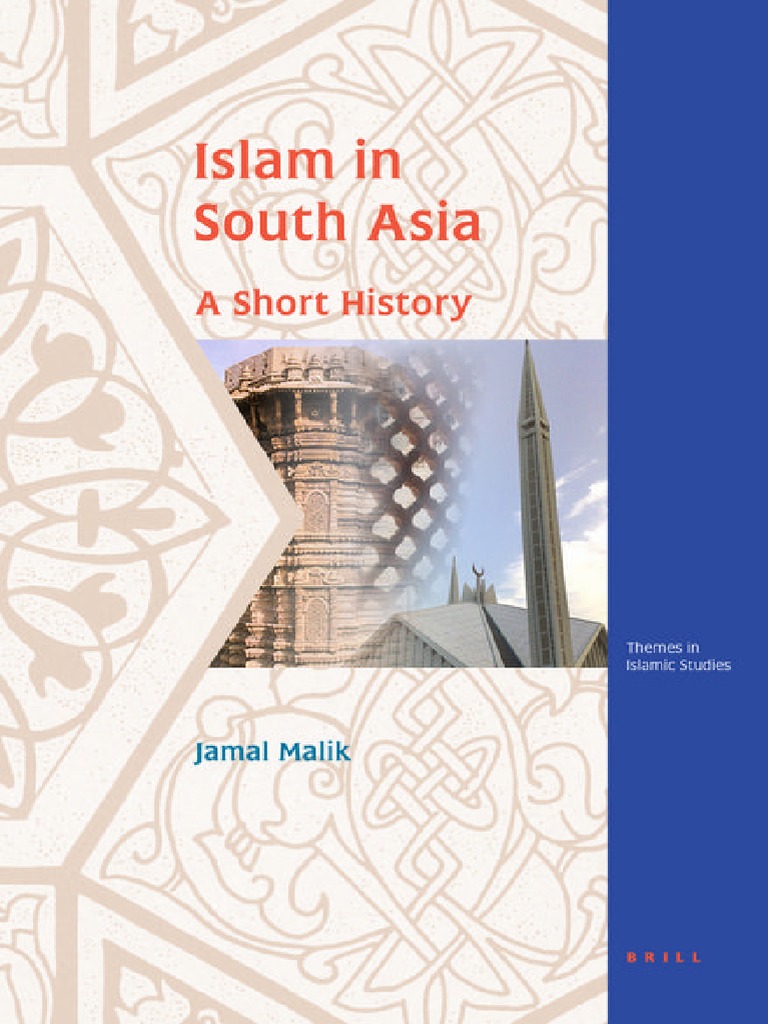 (Themes in Islamic Studies) Jamal Malik - Islam in South Asia - A Short History-Brill Academic ...