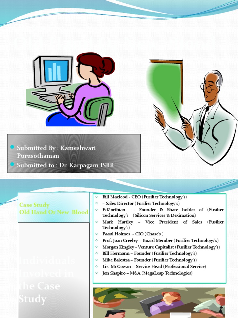 Case Study (Old Hands or New Blood) | PDF | Leadership | Business Economics