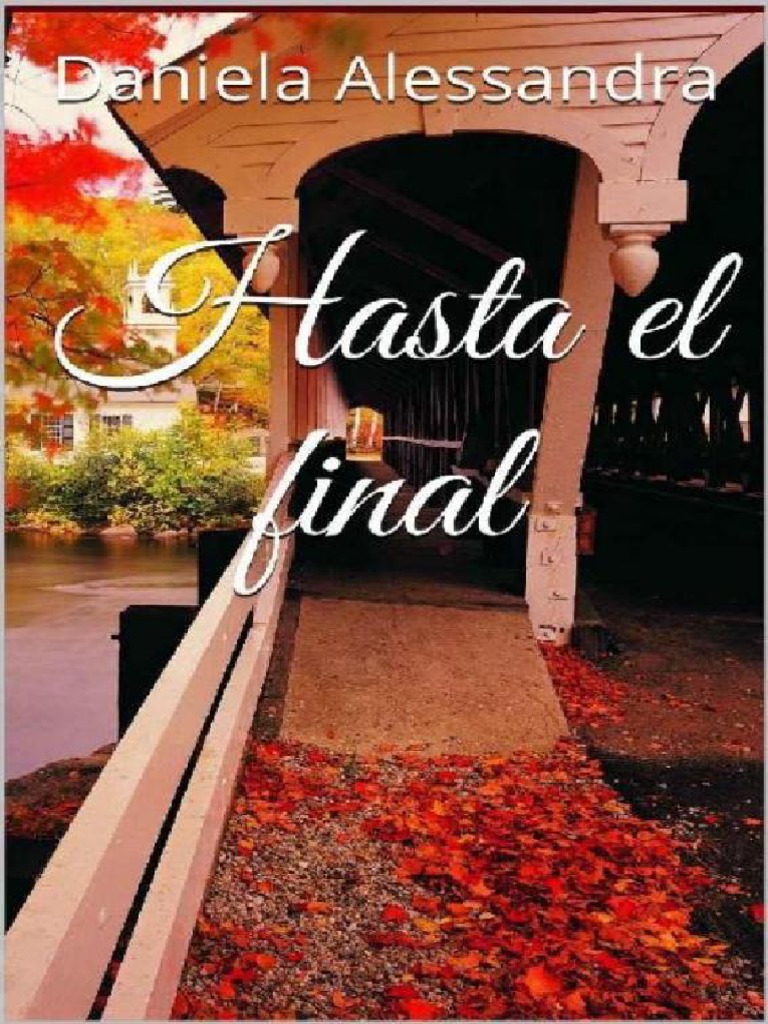 Hasta-el-final-Daniela-Alessandra | PDF | Amor
