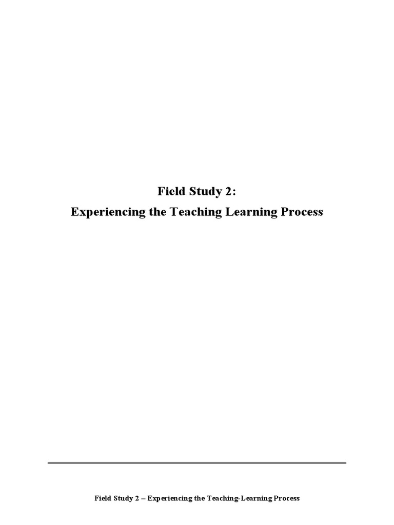 Field Study 2 Experiencing The Teaching Learning Process | PDF | Learning | Teaching Method