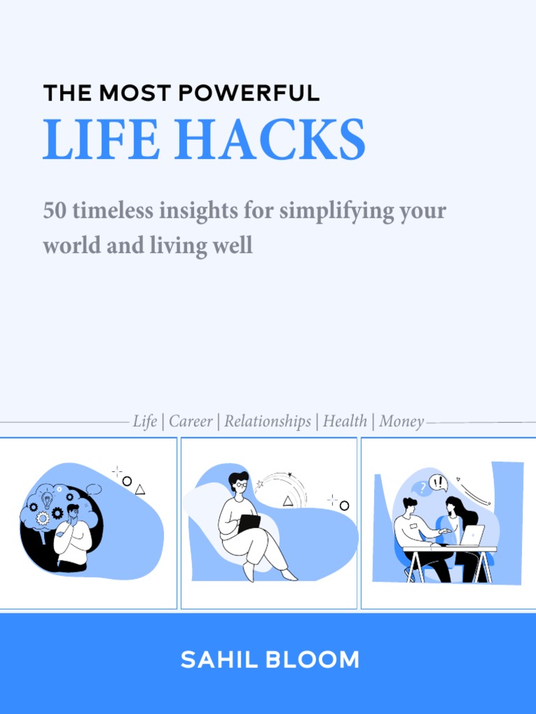 636e6e739b96f71e8cd2d5fa - The Most Powerful Hacks of Life - Sahil Bloom | PDF