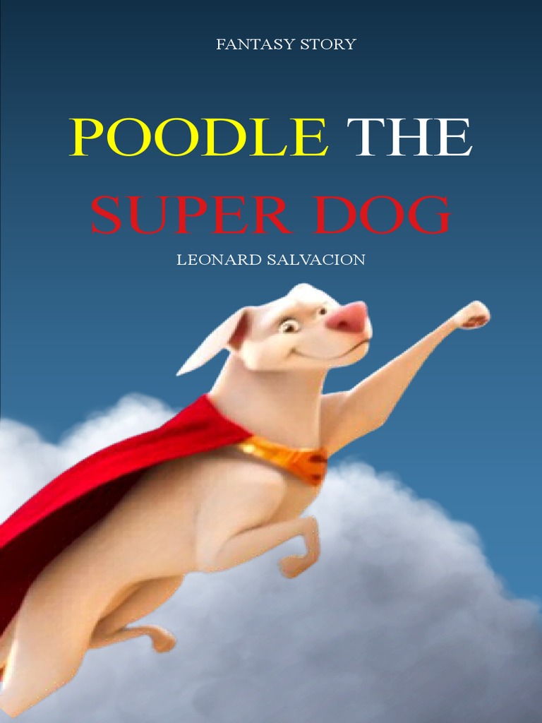 Poodle the Super Dog's Adventure | PDF | Cooking, Food & Wine | Art