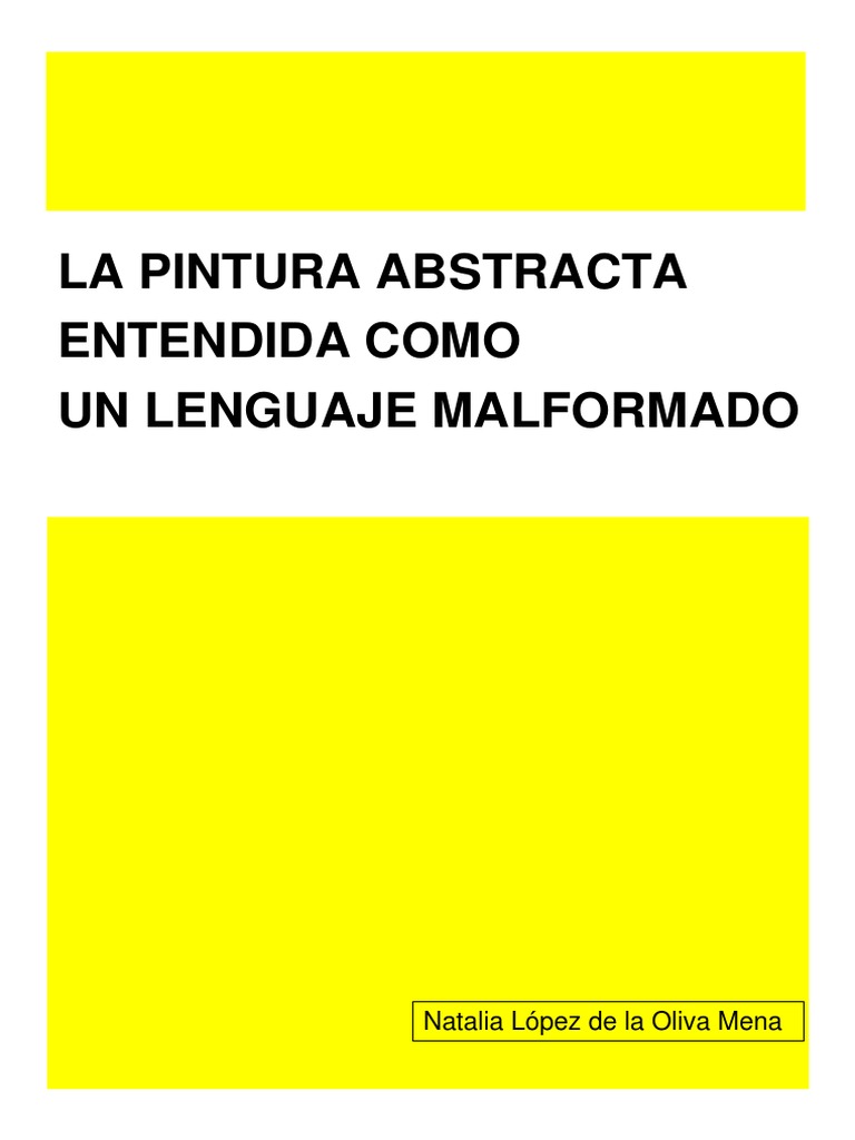 La Pintura Abstracta Entendida Como Un Lenguaje Malformado. | PDF ...