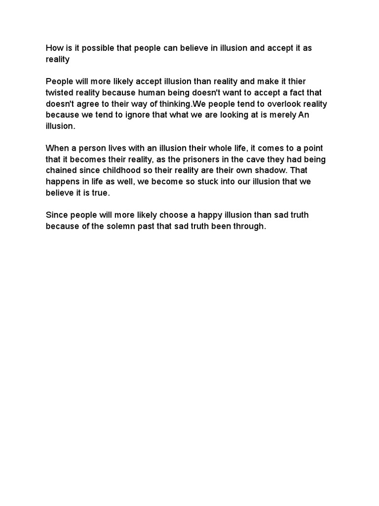 How Is It Possible That People Can Believe in Illusion and Accept It As ...