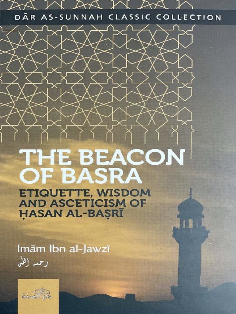 The Beacon of Basra Etiquette Wisdom Asceticism of Hasan Al Basri Ibn ...