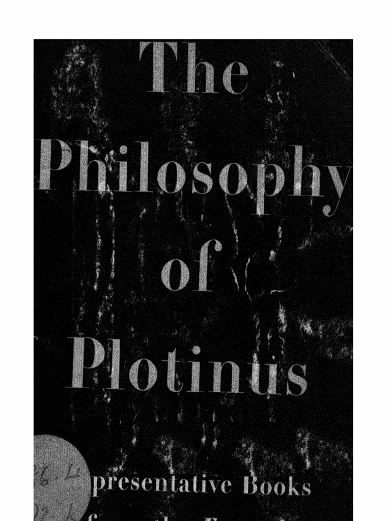 The Philosophy of Plotinus, Representative Books From the Enneads ...