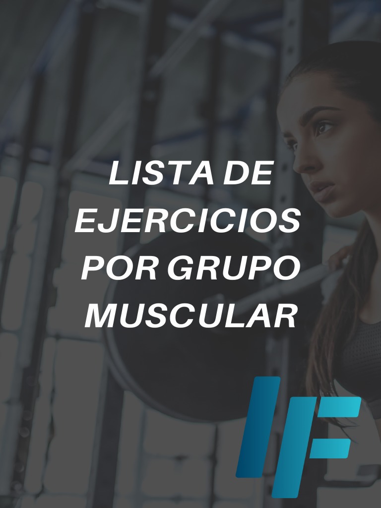 Lista de Ejercicios Por Grupo Muscular | PDF | Manejo de la obesidad | Entrenamiento de fuerza