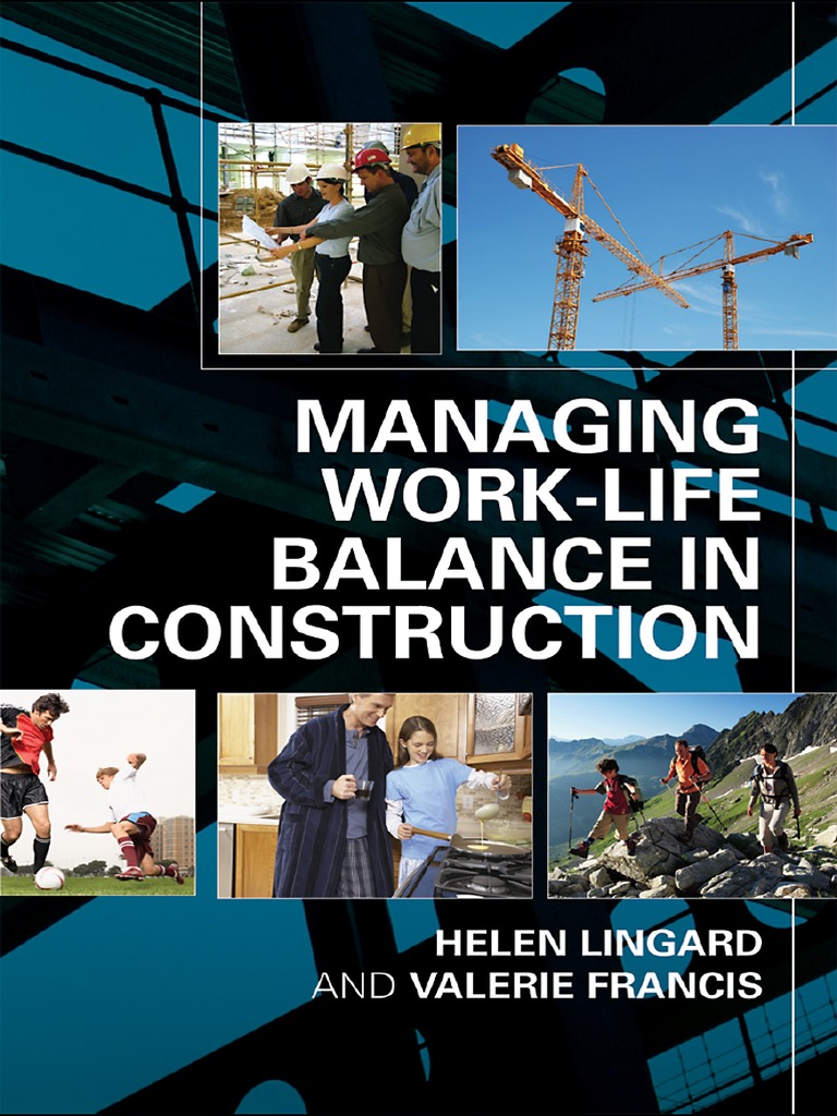 Managing Work-Life Balance in Construction by Helen Lingard Valerie ...