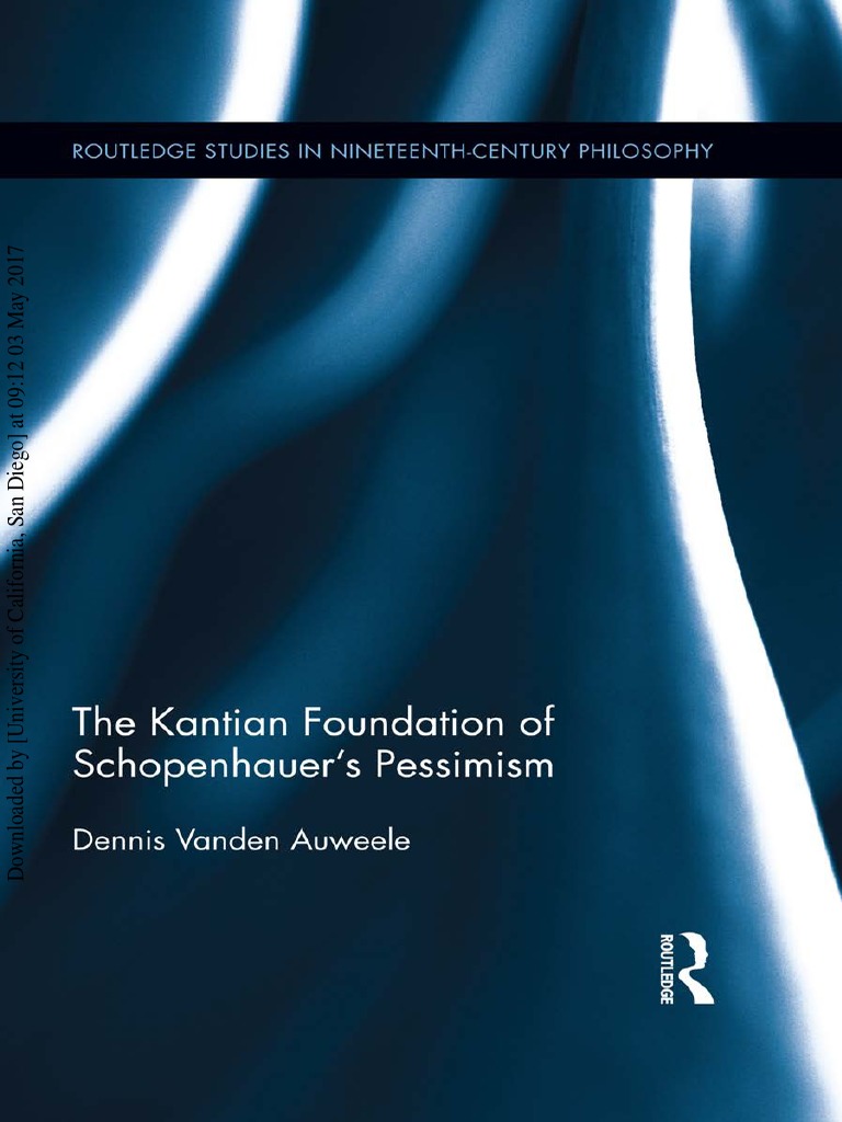 The Kantian Foundation of Schopenhauers Pessimism 2017 | PDF | Arthur ...