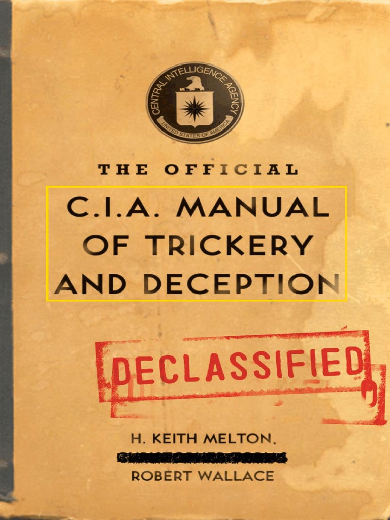 The Official CIA Manual of Trickery and Deception (H. Keith Melton, Robert Wallace) | PDF