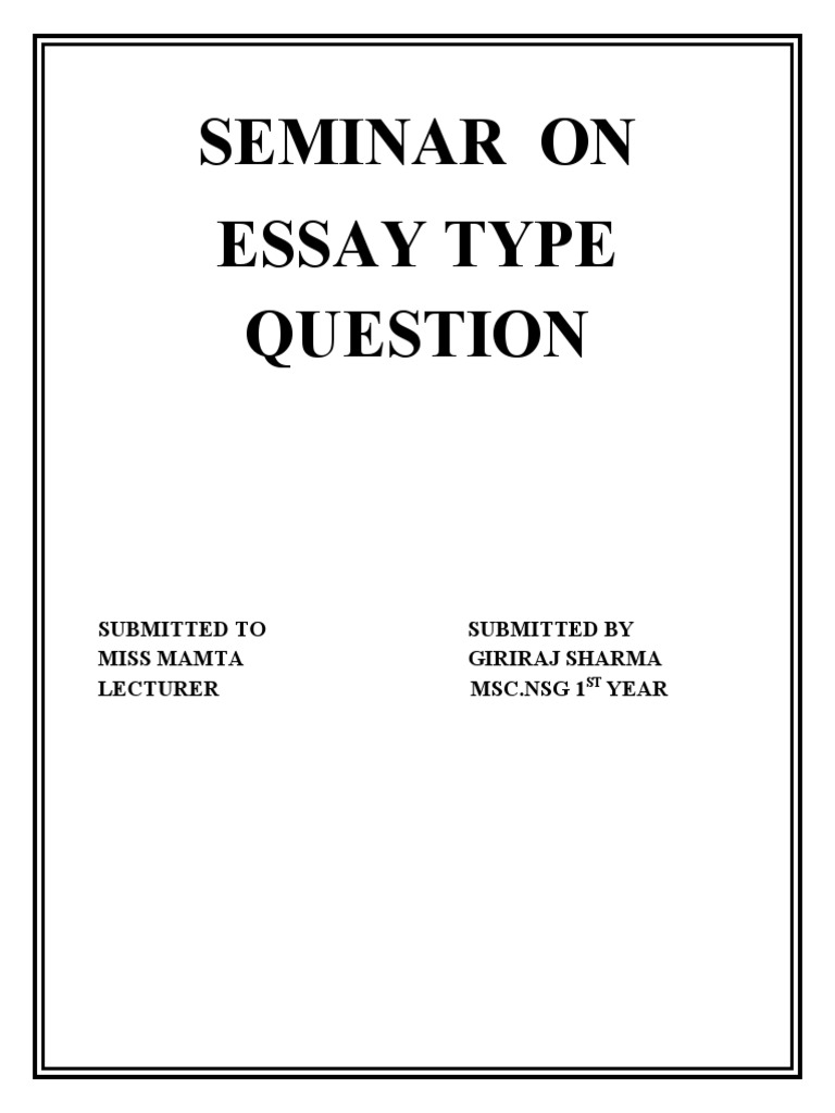 Seminar On Eassy Type Question | PDF | Essays | Question
