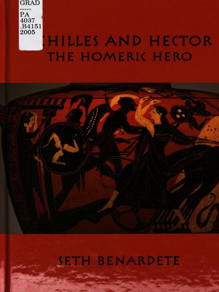 Seth Benardete, Ronna Burger, Michael Davis - Achilles and Hector - The ...
