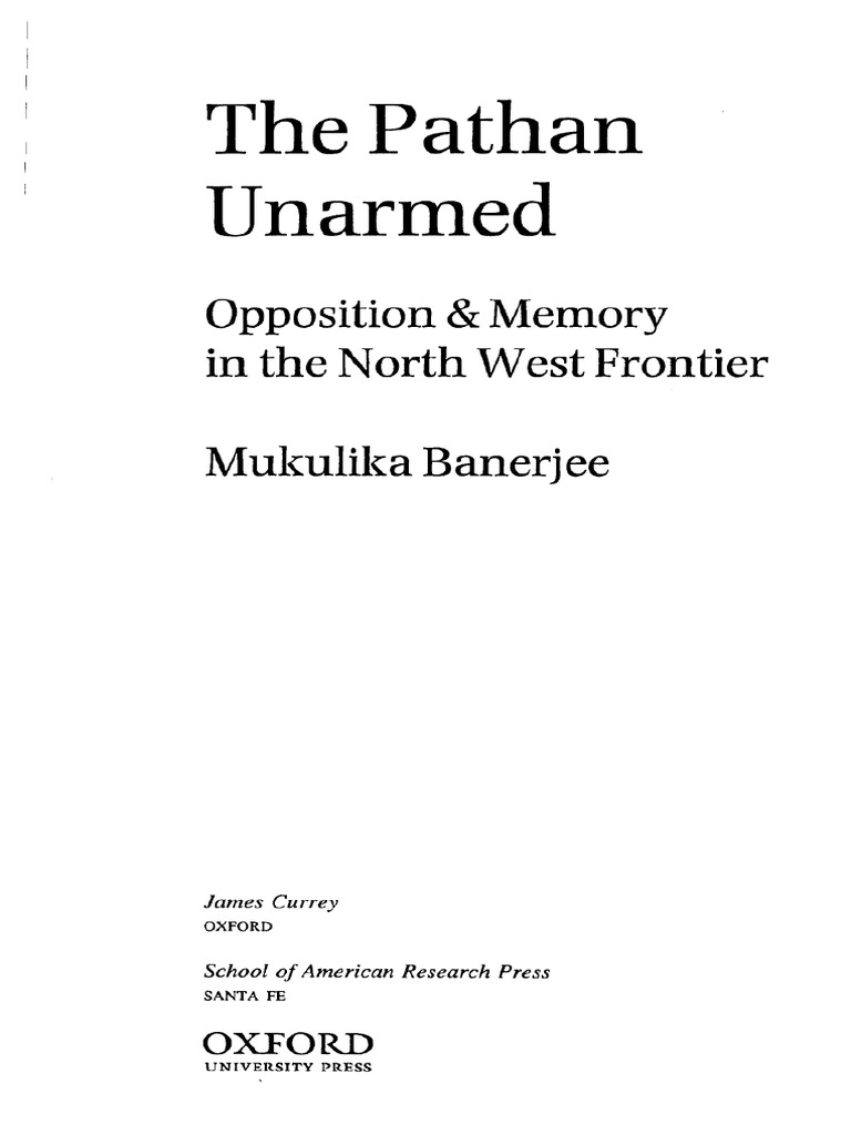The Pathan Unarmed - Opposition & Memory in The North West Frontier ...