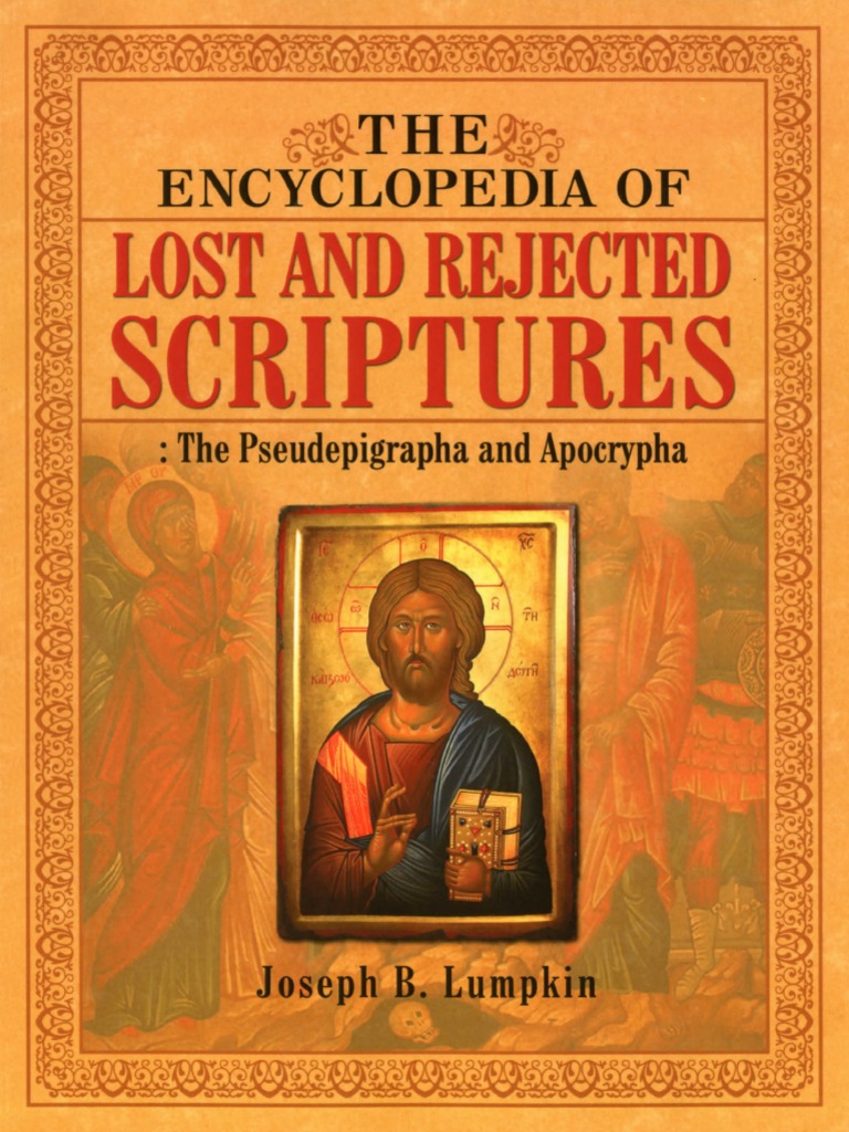 The Encyclopedia of Lost and Rejected Scriptures - The Pseudepigrapha and Apocrypha | PDF ...
