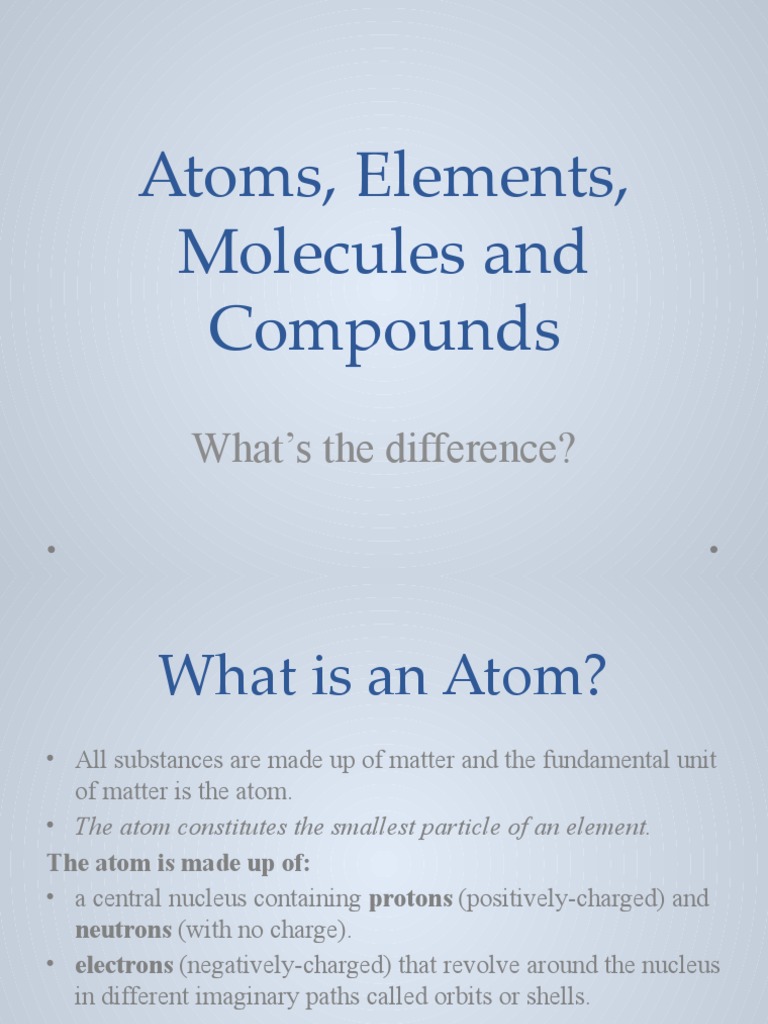 Atoms, Elements, Molecules and Compounds Explained | PDF | Chemical ...