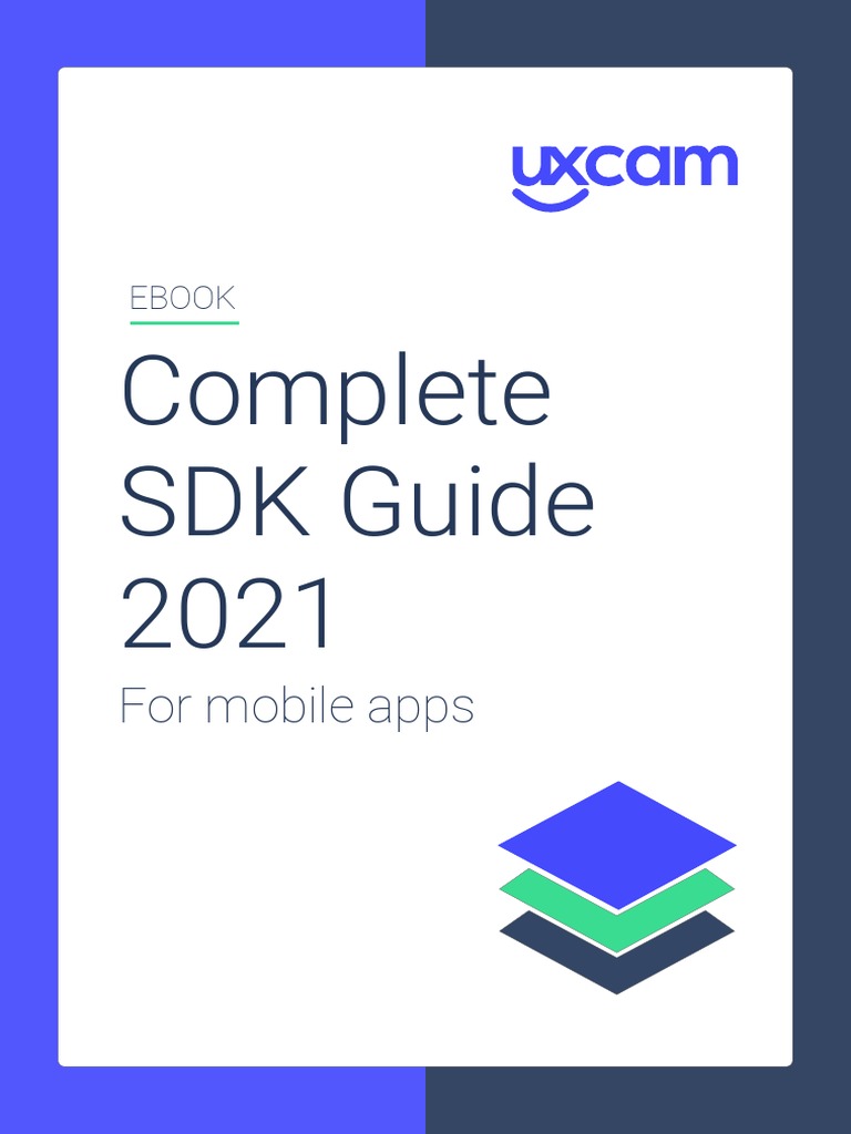 Complete SDK Guide Book 2021 - UXCam | PDF | Analytics | Mobile App