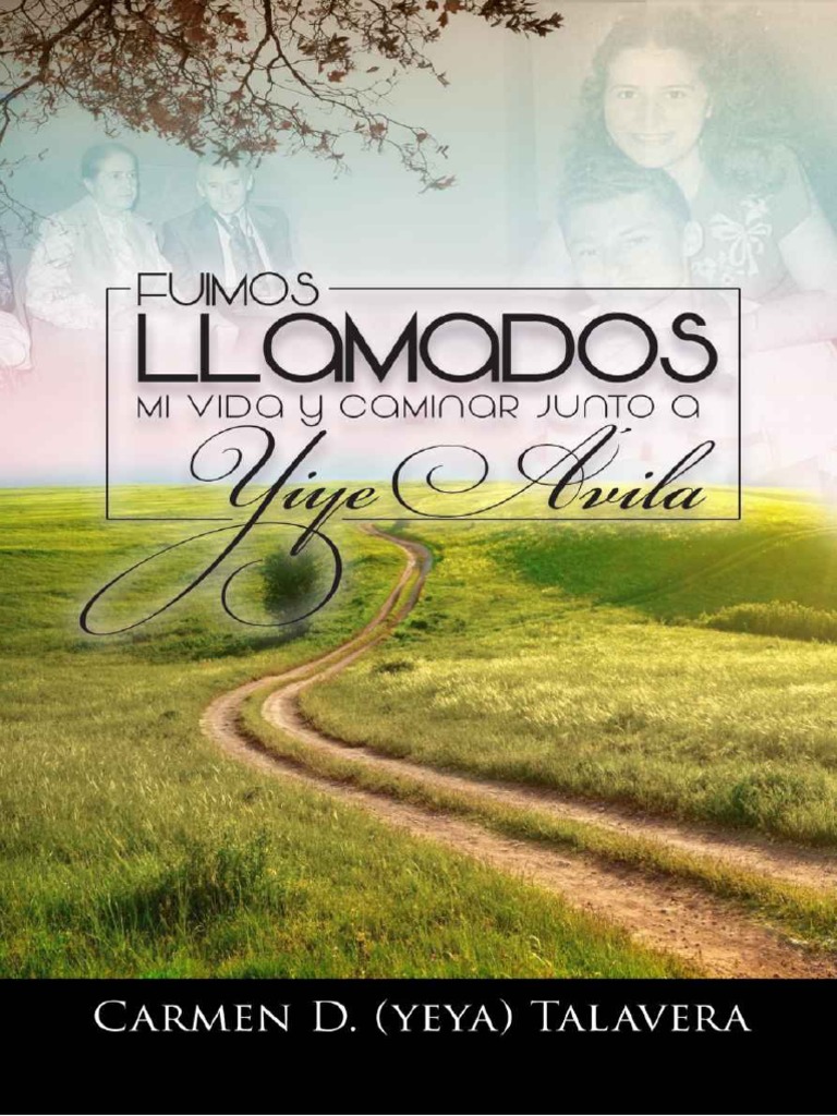 Yeya Avila Fuimos Llamados Mi Vida y Caminar Junto A Yiye Avila | PDF ...