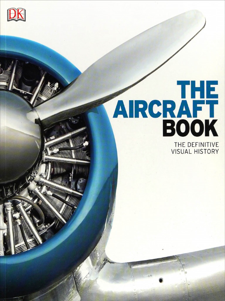 The Aircraft Book - The Definitive Visual History | PDF