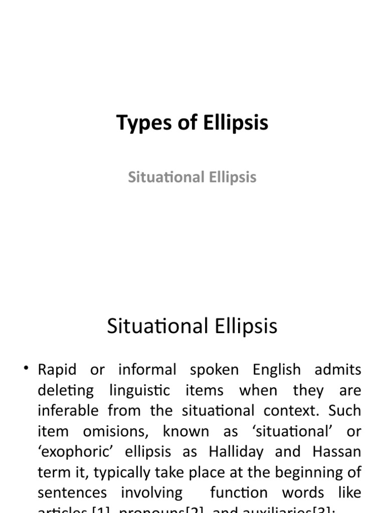 Types of Ellipsis. Situational Ellipsis | PDF | Linguistics | Semantic Units