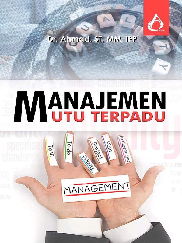 Manajemen Mutu Terpadu (Dr. Ahmad, ST., MM., IPP.) | PDF