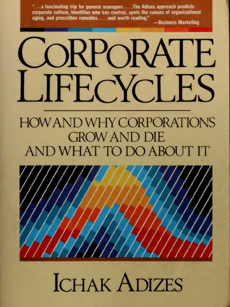 Corporate Lifecycles - How and Why Corporations Grow and Die and What ...