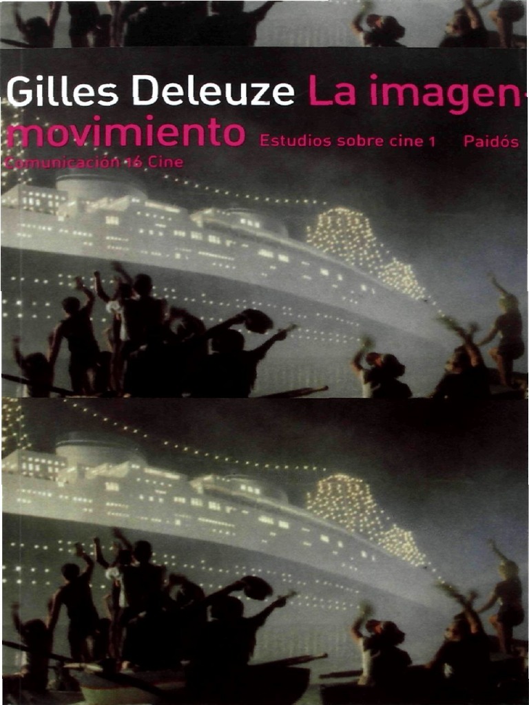 Deleuze, Gilles - La Imagen - Movimiento. Estudios Sobre Cine 1 | PDF
