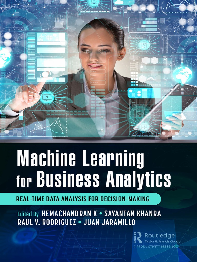 Machine Learning For Business Analytics Real Time Data Analysis For ... Machine Learning For Business Analytics Real Time Data Analysis For ...