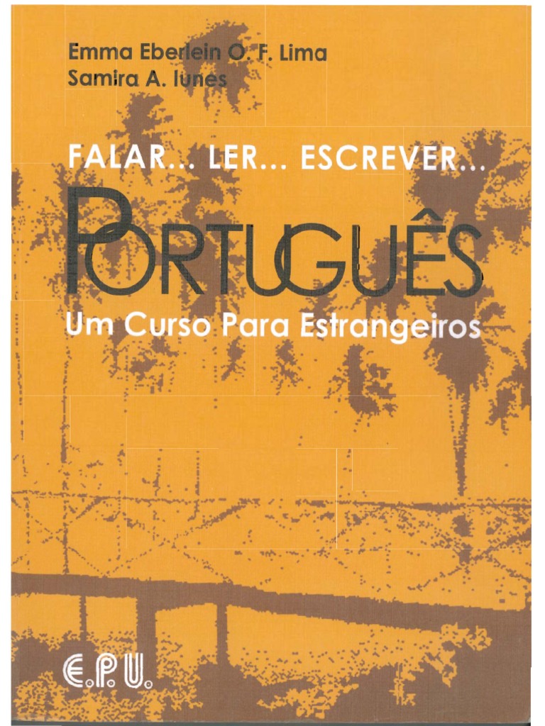 Falar, Ler, Escrever Português, Um Curso para Estrangeiros (Emma Lima, Samira Iunes) | PDF