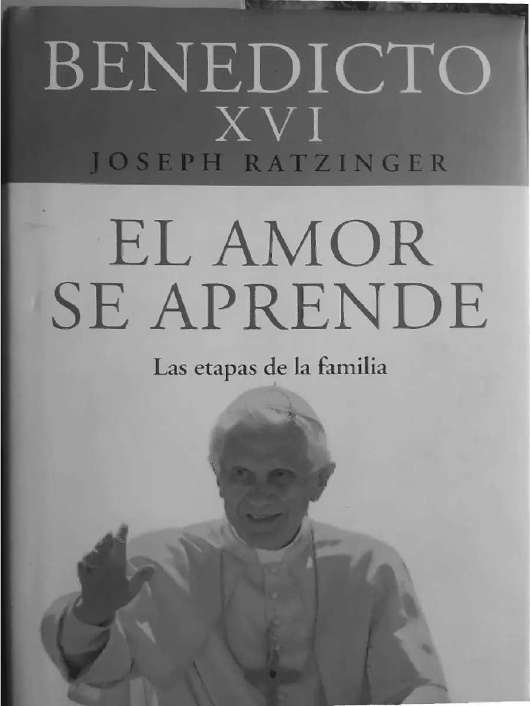 Benedicto XVI - El Amor Se Aprende | PDF