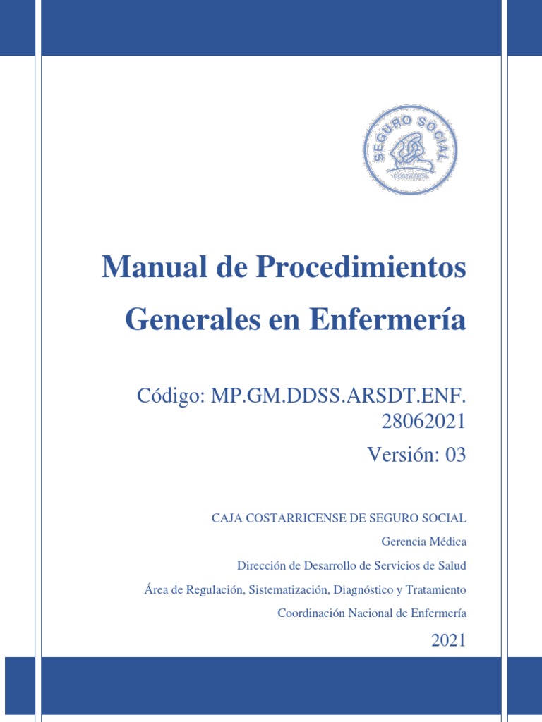 Manual de Procedimientos Generales Enfermería Caja Costarricense de Seguro Social (CCSS) 2021 ...