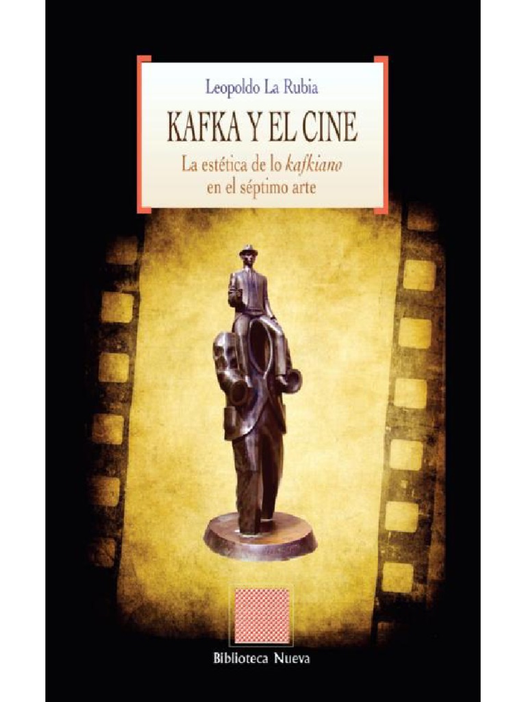Leopoldo La Rubia - Kafka y El Cine. La Estética de Lo Kafkiano en El Séptimo Arte | PDF | Franz ...
