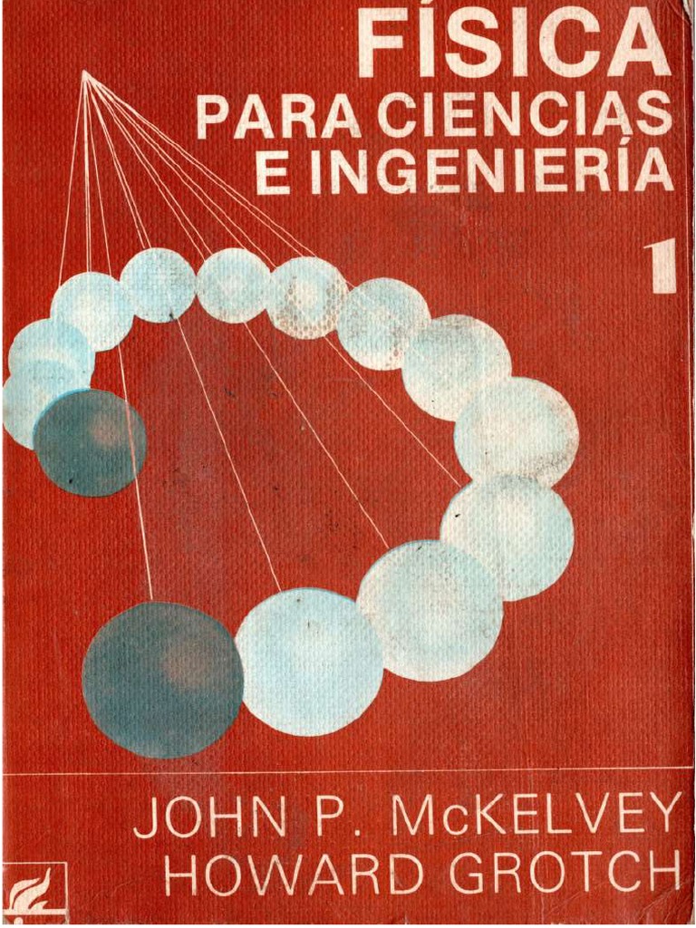Fisica para Ciencias e Ingeniería Vol 1-McKelvey y Grotch | PDF
