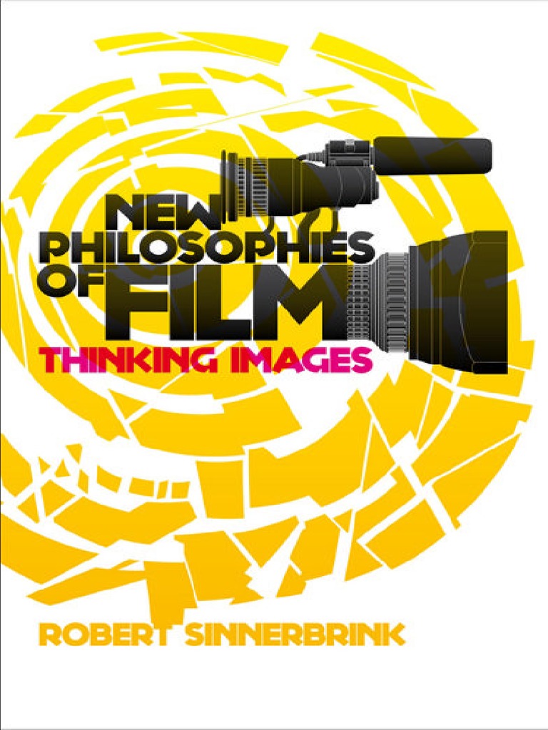 Robert Sinnerbrink - New Philosophies of Film - Thinking Images-Bloomsbury Academic (2011 ...