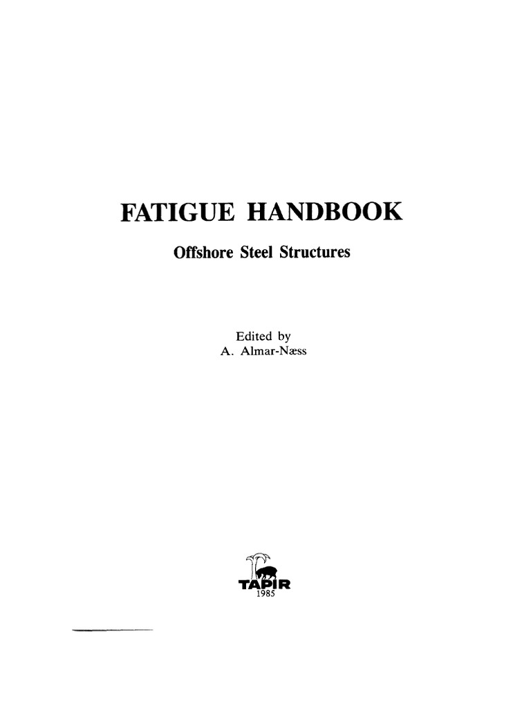 Fatigue Design of Offshore Steel Structures: An Introduction and Guide ...