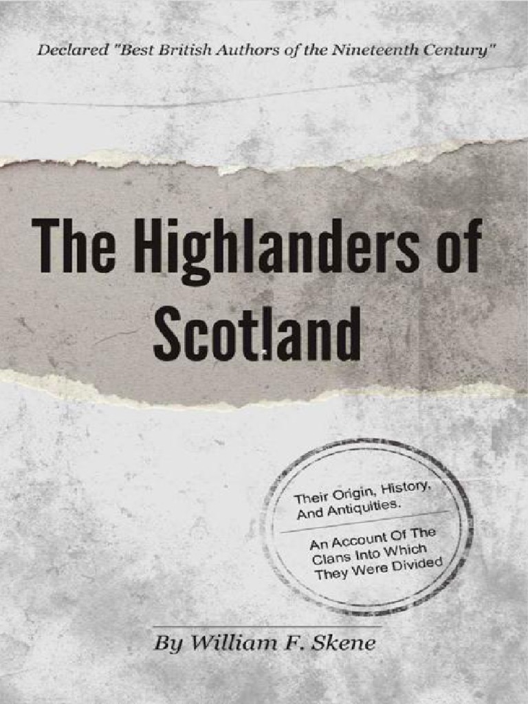 Skene, William Forbes - The Highlanders of Scotland, Their Origin ...