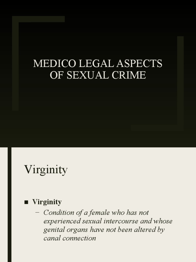 Lec 10 Medico Legal Aspects Of Sex Crime Pdf Virginity Labia