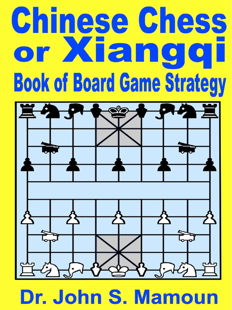 Excerpts Xiangqi or Chinese Chess Book | PDF | Chess Strategy | Chess