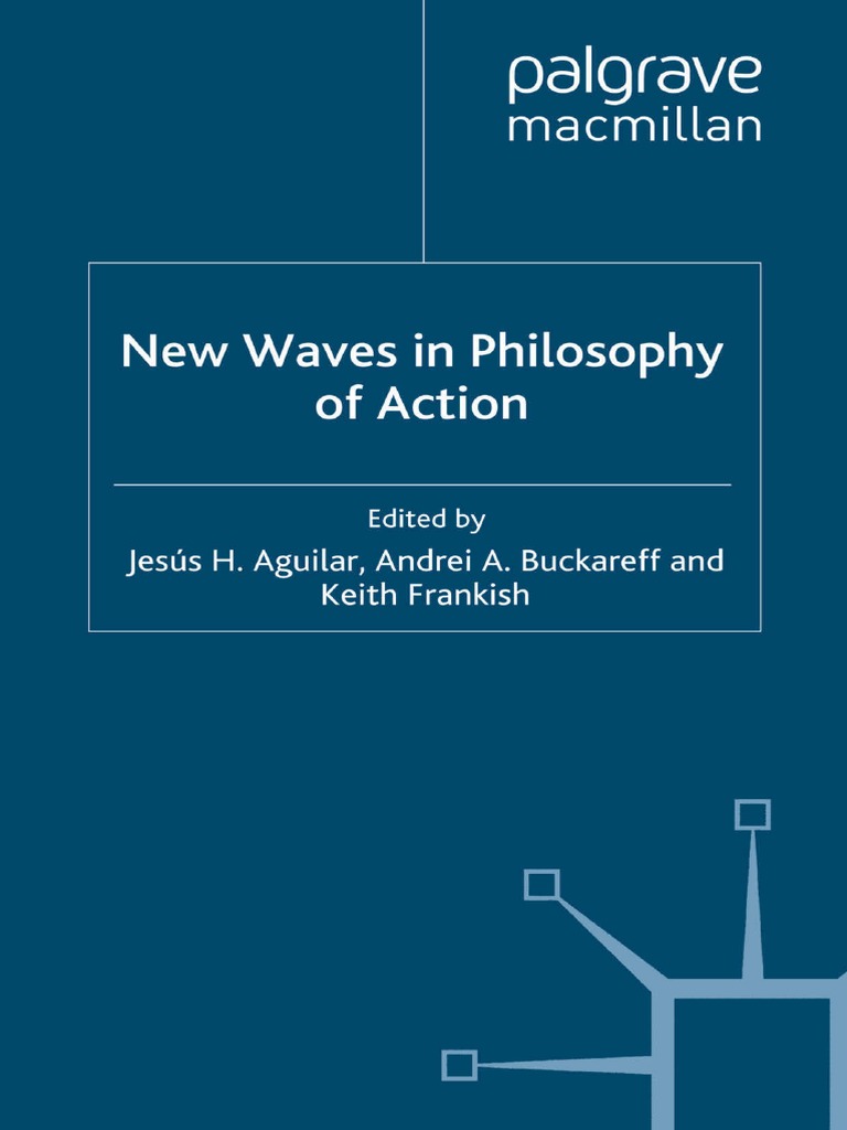 New Waves in Philosophy of Action (PDFDrive) | PDF | Action (Philosophy ...