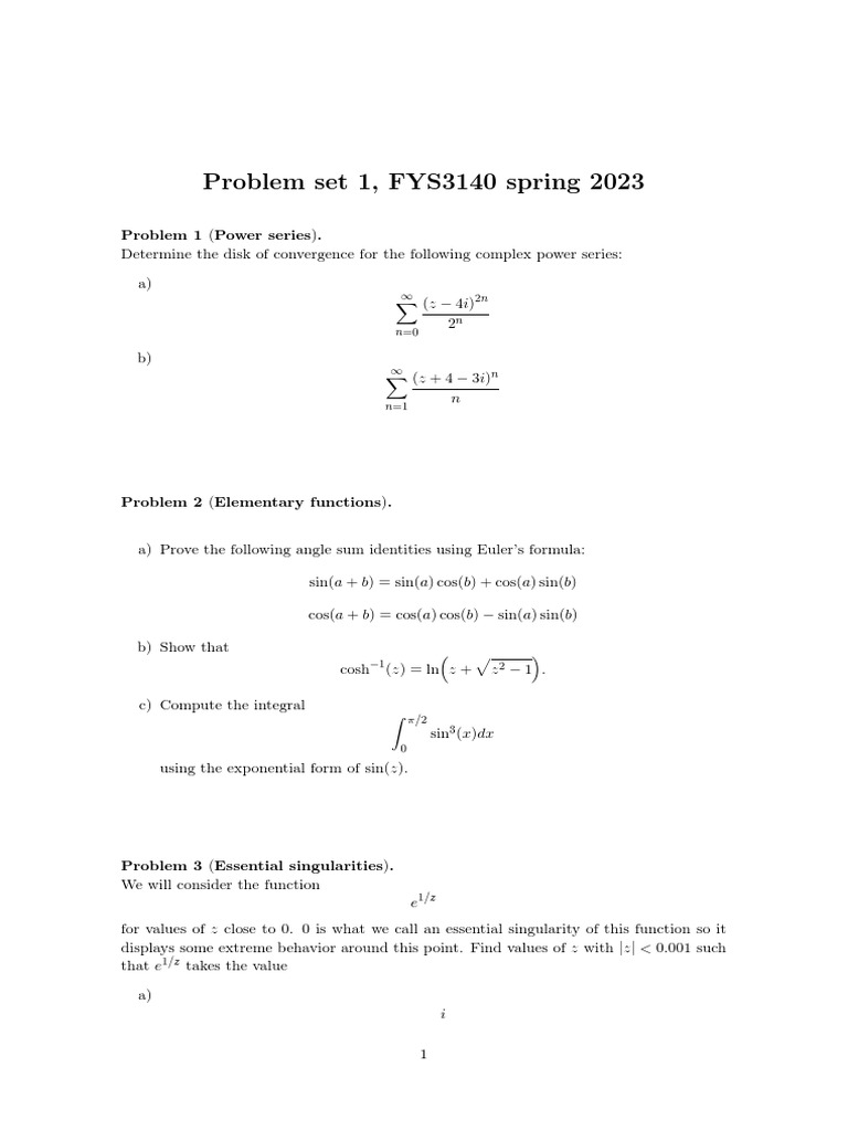 Complex Power Series, Trigonometric Identities, and Essential Singularities: Problem Set 1 for ...