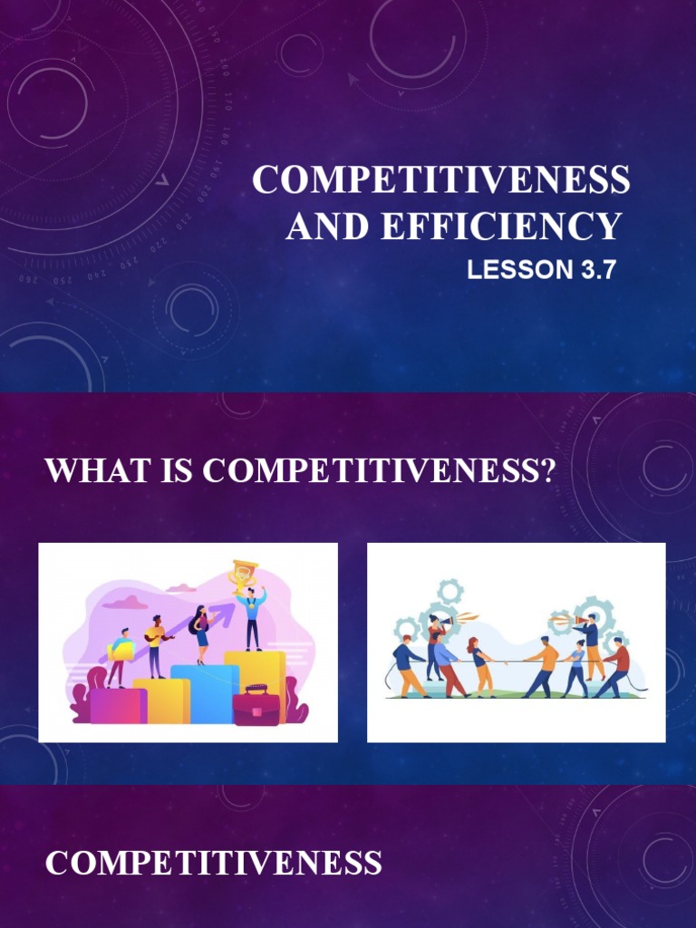 Competitiveness and Efficiency | PDF | Efficiency | Economies