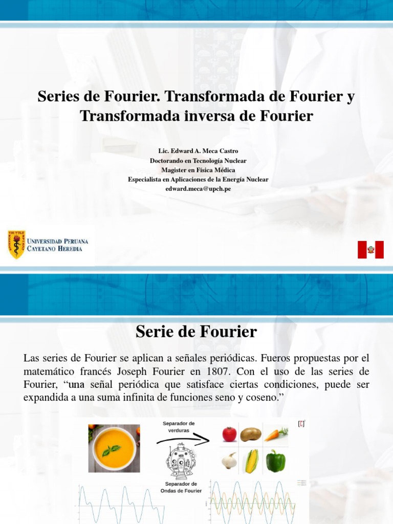 Series de Fourier. Transformada de Fourier y Transformada Inversa de ...