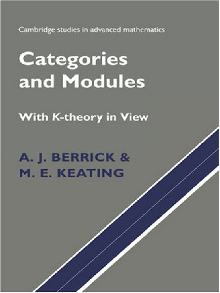 16.A. J. Berrick, M. E. Keating, Categories and Modules With K-Theory in View | PDF