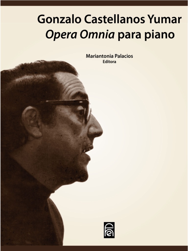 Gonzalo Castellanos Yumar, Opera Omnia para Piano (Final) | PDF ...