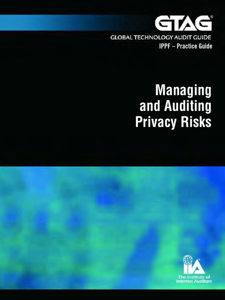 GTAG 5 Managing and Auditing Privacy Risks | PDF | Internal Audit | Privacy
