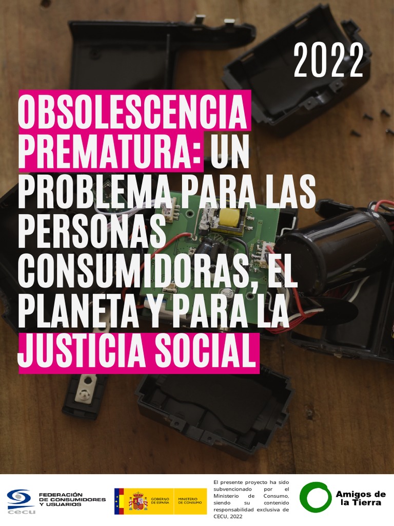 Obsolescencia Prematura Un Problema para Las Personas Consumidoras El Planeta y para La Justicia ...