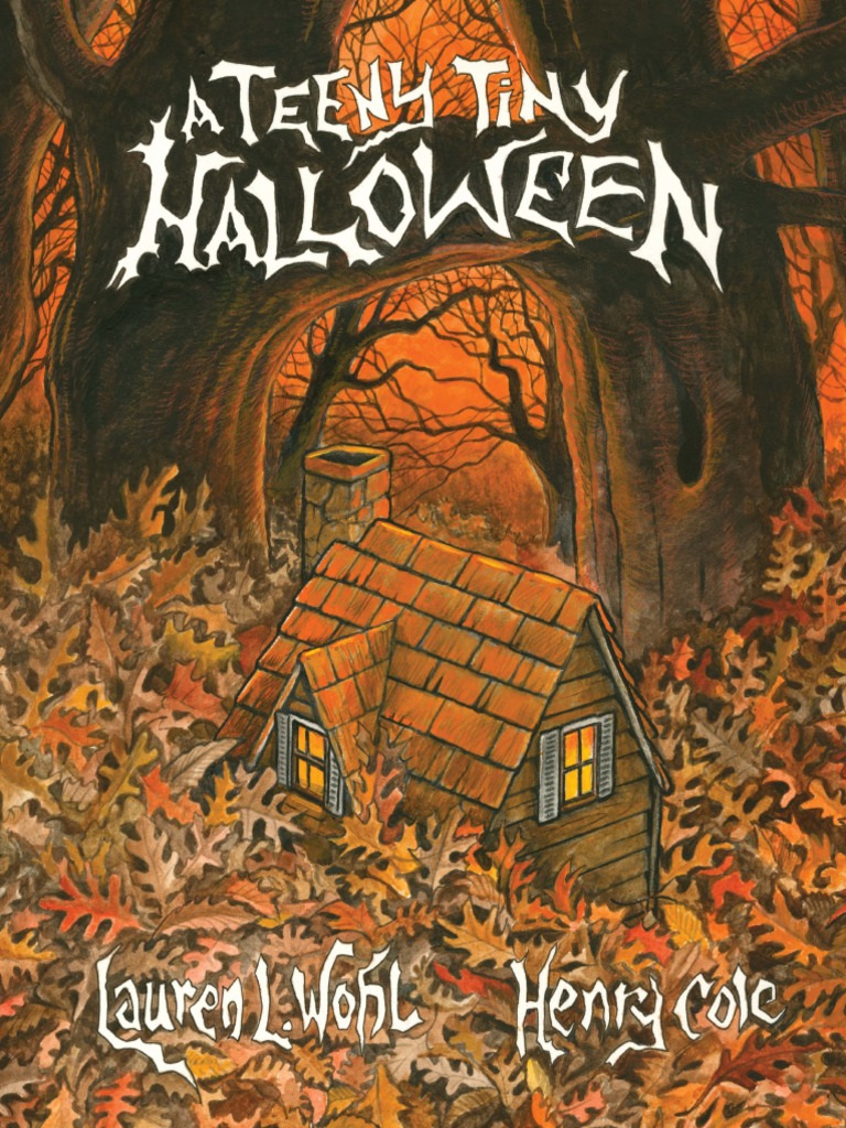 A Teeny Tiny Halloween Illustrated by Henry Cole (Cole, HenryWohl ...