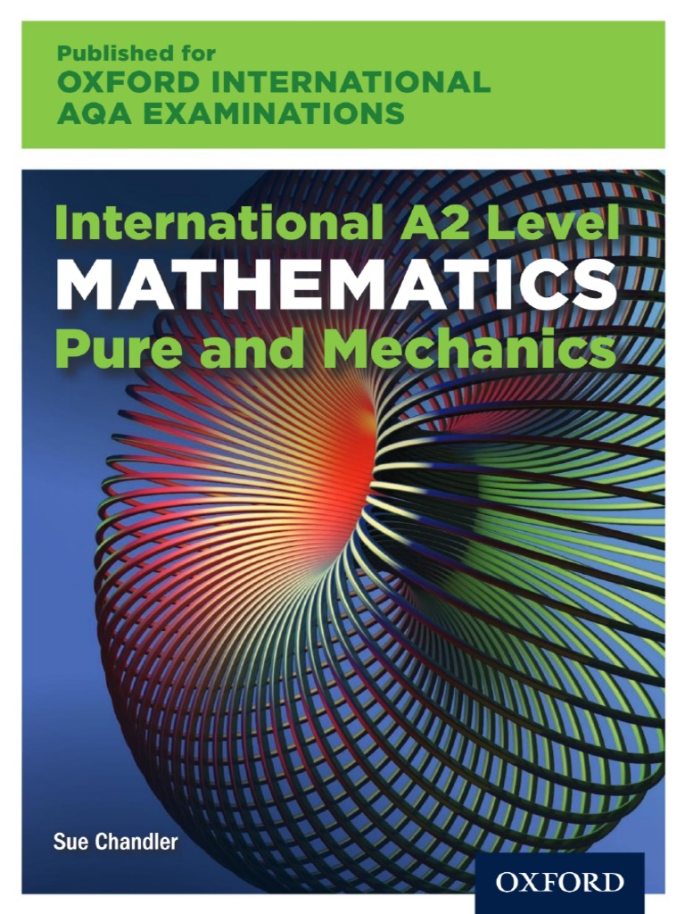 International A2 Level Mathematics - Pure and Mechanics | PDF