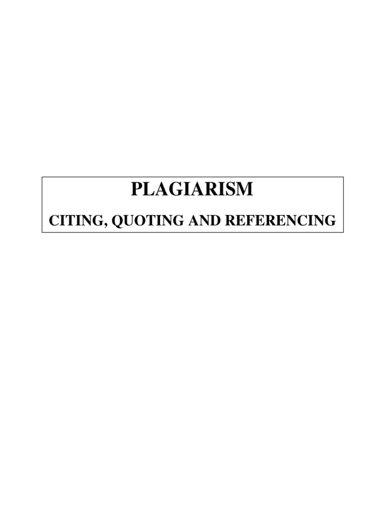 Plagiarism Citing Quoting and Referencing | PDF | Plagiarism | Theft