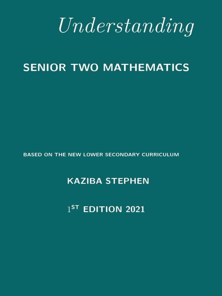 Understanding Senior Two Mathematics 2021 BY KAZIBA Stephen. | PDF ...
